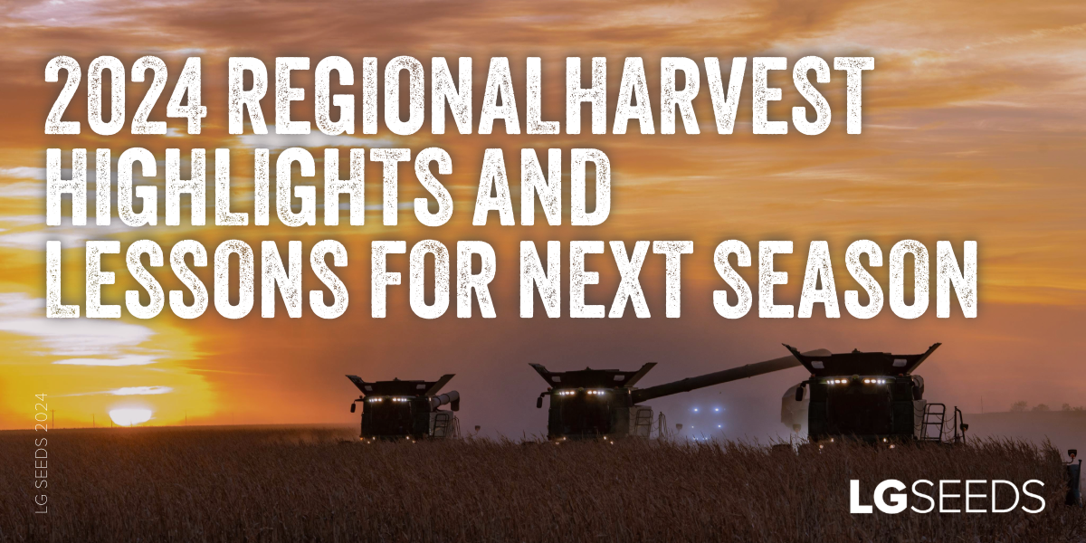 Regional Highlights from Harvest 2024 and Lessons for Next Season